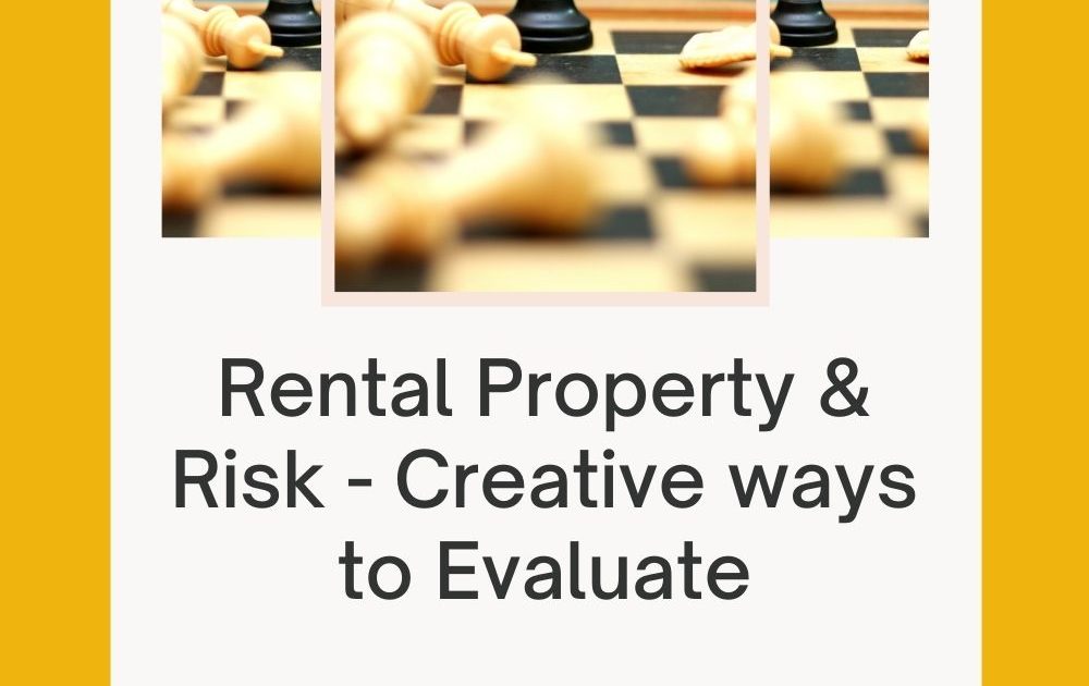Rental Property and Risk - Creative ways to Evaluate - Get Lost Blue